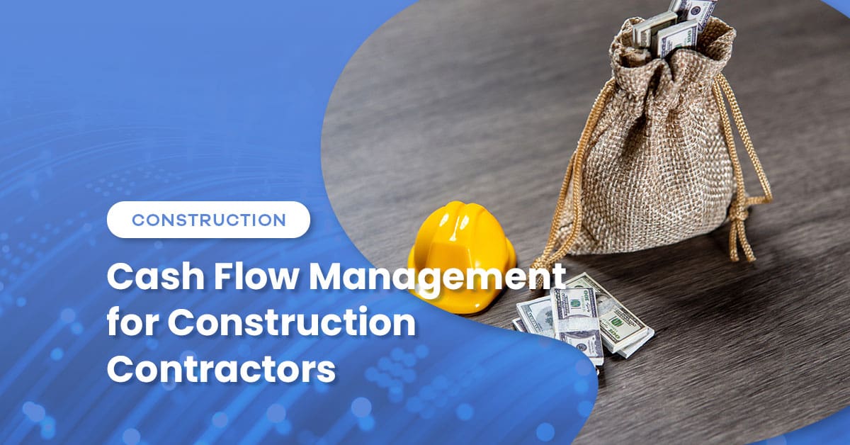 Cash Flow Management for Construction Contractors - Wiss