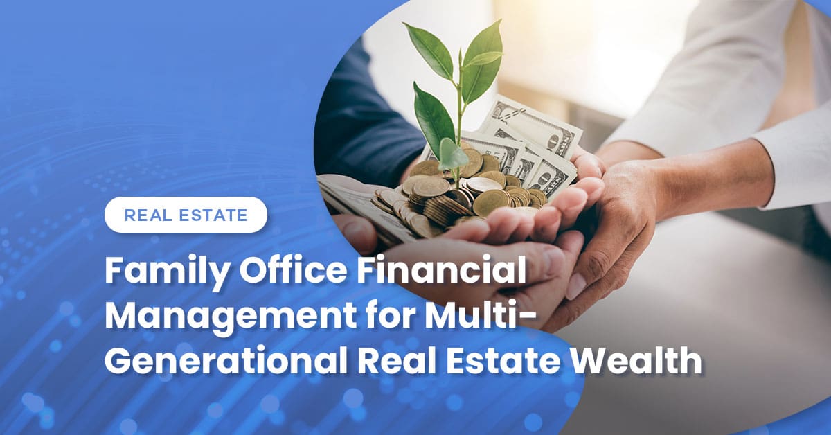 Family Office Real Estate Wealth Management - Wiss