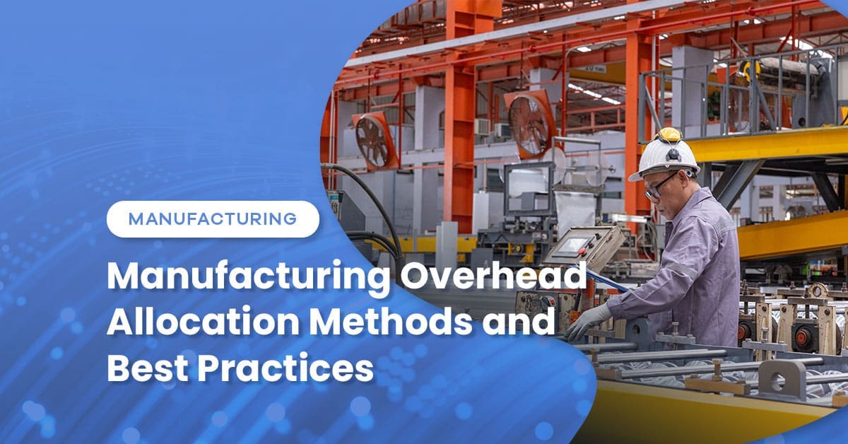 Manufacturing Overhead Allocation Methods: A Controller's Guide - Wiss